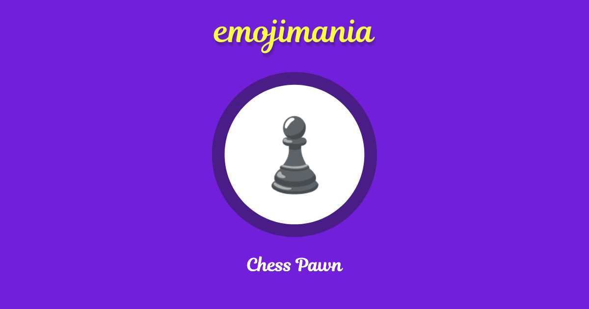 ♟ Chess Pawn emoji Copy & Paste - Emojimania