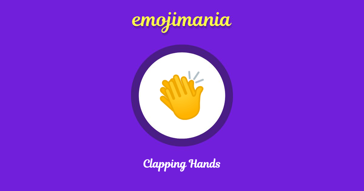 👏 Clapping Hands emoji Copy & Paste - Emojimania