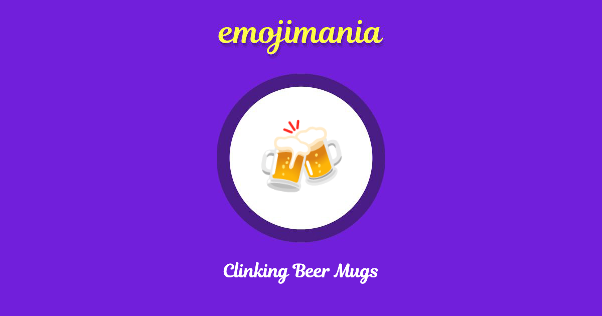 🍻 Clinking Beer Mugs Emoji Copy And Paste Emojimania