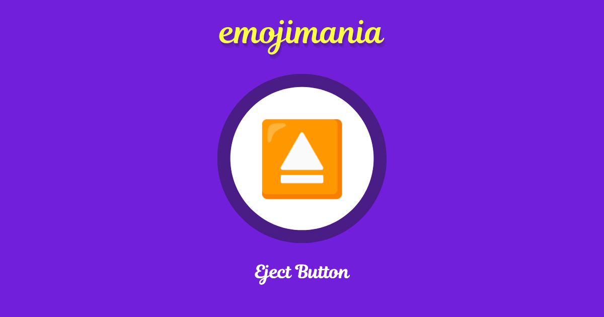 ⏏ Eject Button emoji Copy & Paste - Emojimania