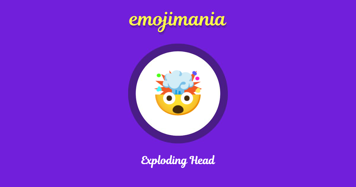 🤯 Exploding Head emoji Copy & Paste - Emojimania