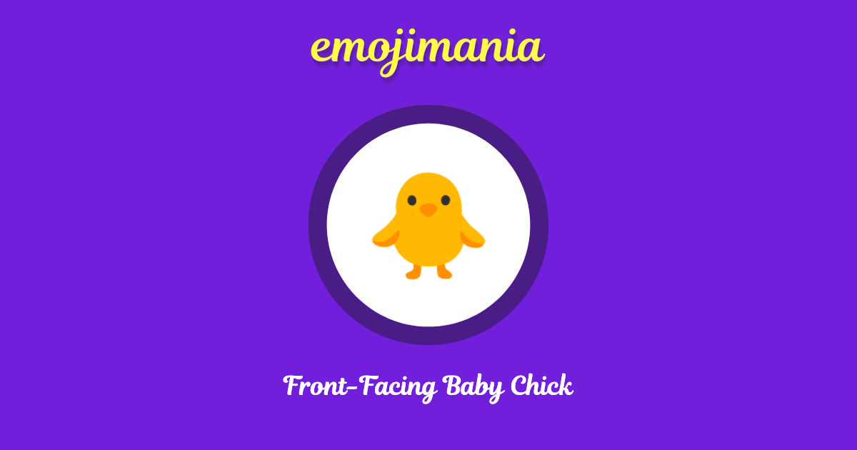 🐥 Front-Facing Baby Chick emoji Copy & Paste - Emojimania
