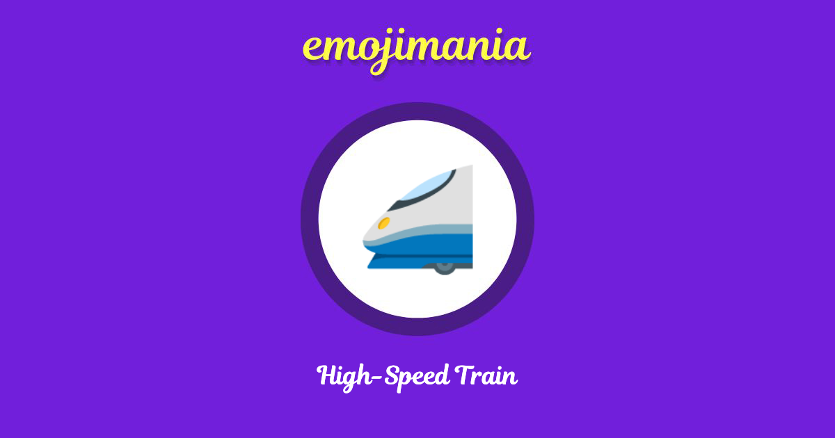 🚄 High-Speed Train emoji Copy & Paste - Emojimania