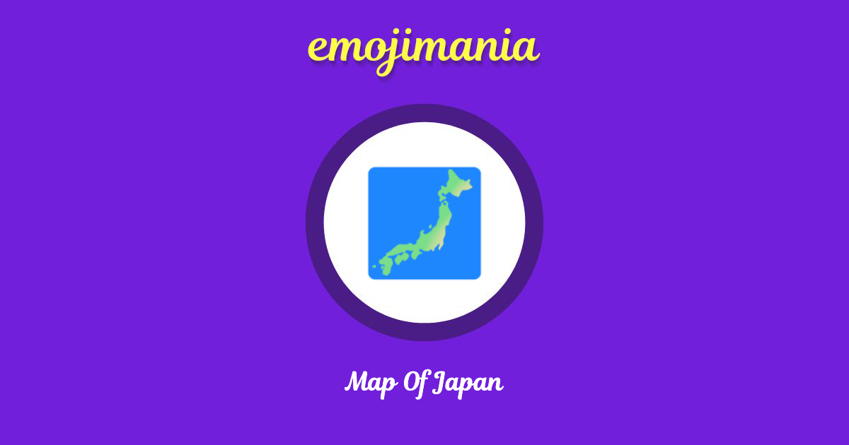 🗾 Map Of Japan emoji Copy & Paste - Emojimania