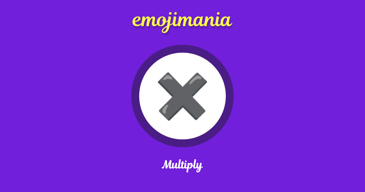 Multiply emoji Copy & Paste - Emojimania