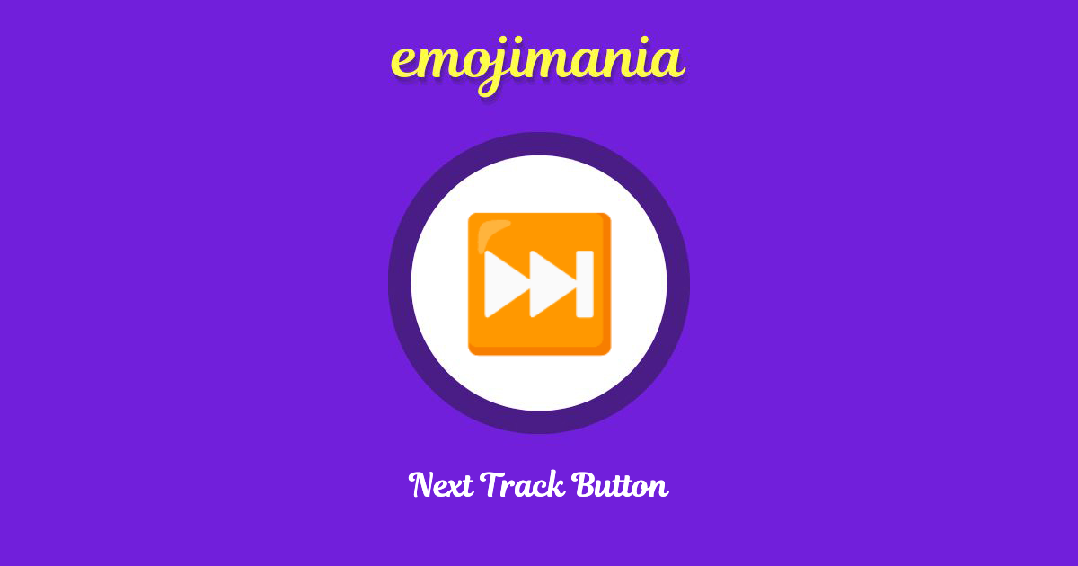 ⏭ Next Track Button emoji Copy & Paste - Emojimania