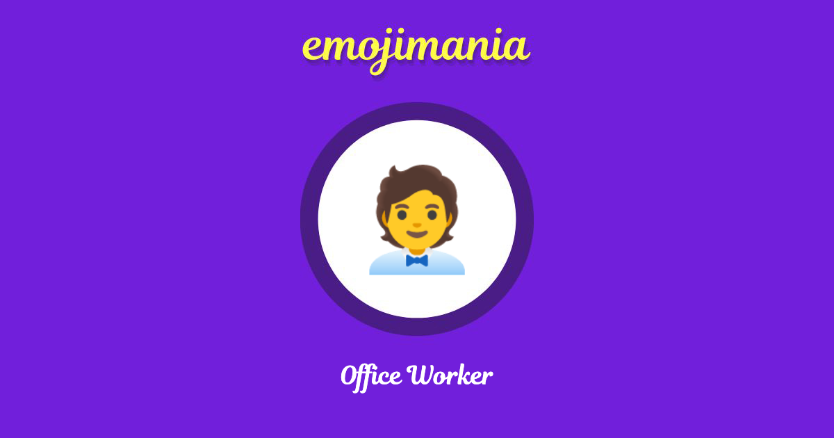 🧑‍💼 Office Worker emoji Copy & Paste - Emojimania