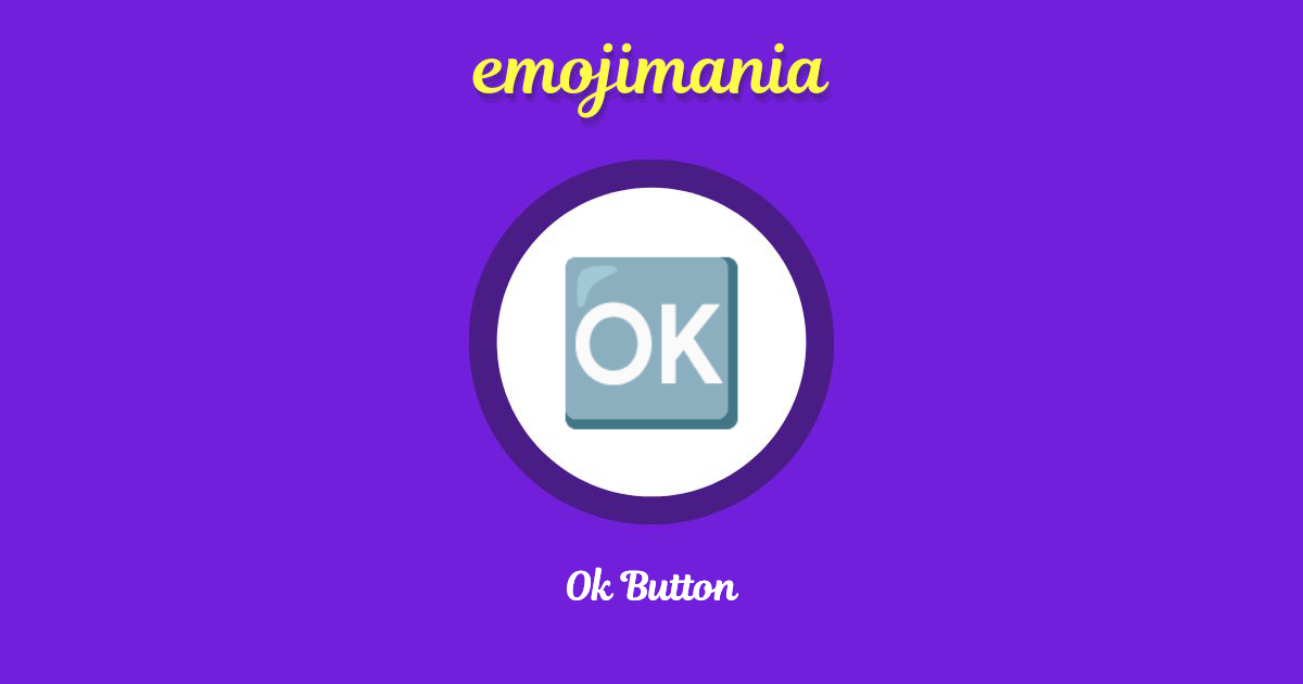 🆗 Ok Button emoji Copy & Paste - Emojimania