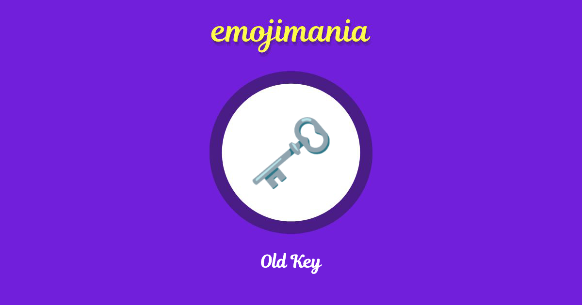 🗝 Old Key emoji Copy & Paste - Emojimania
