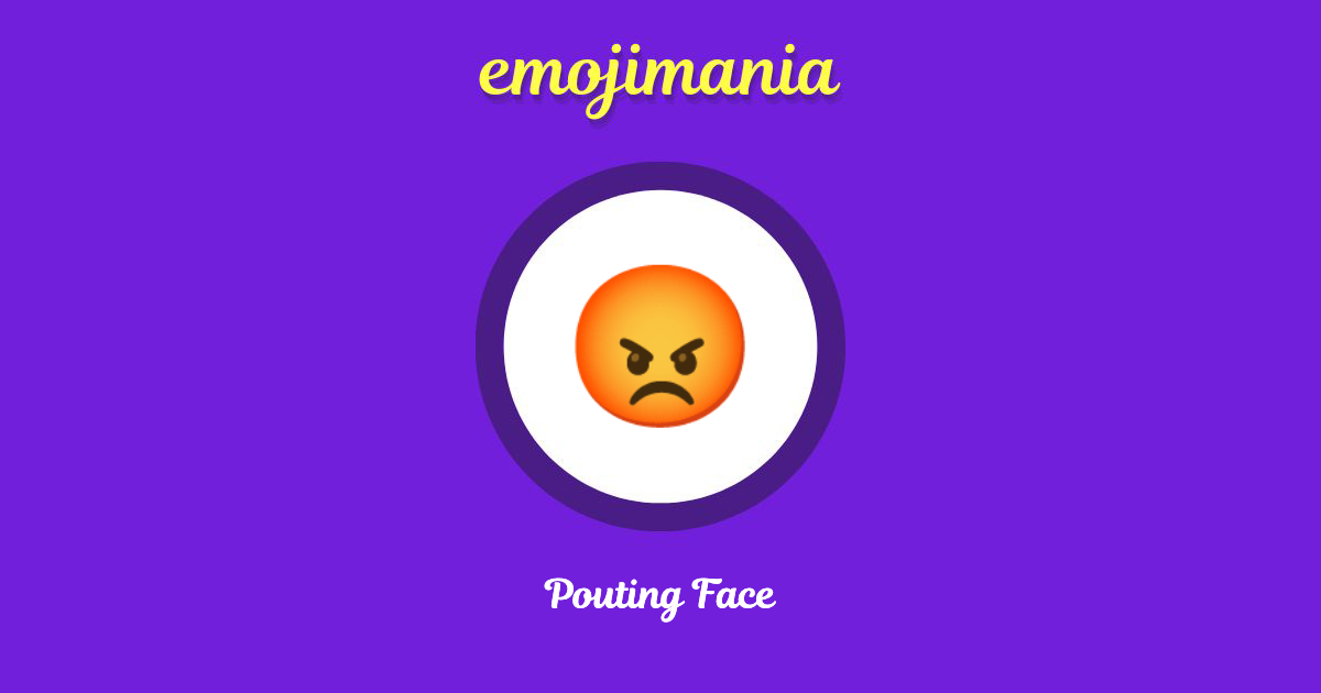 π‘ Pouting Face emoji Copy & Paste - Emojimania π‘ Pouting Face emoji Copy & Paste - Emojimania