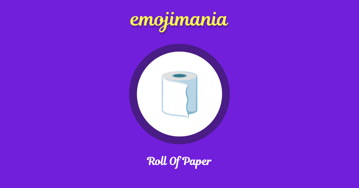 🧻 Roll Of Paper emoji Copy & Paste - Emojimania