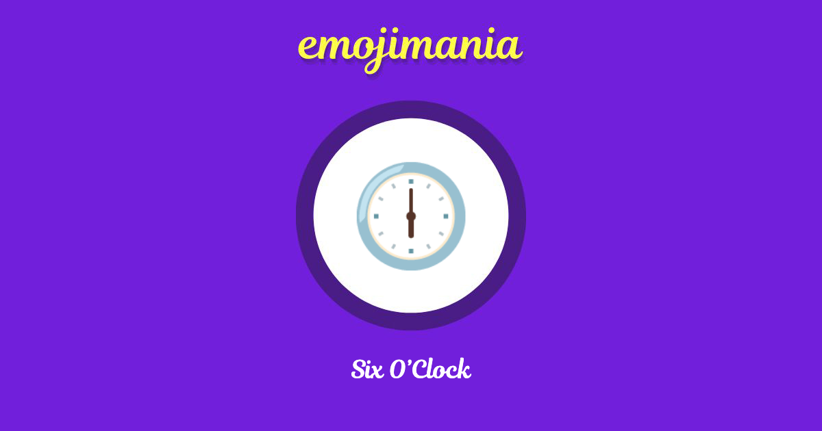 🕕 Six O’Clock emoji Copy & Paste - Emojimania