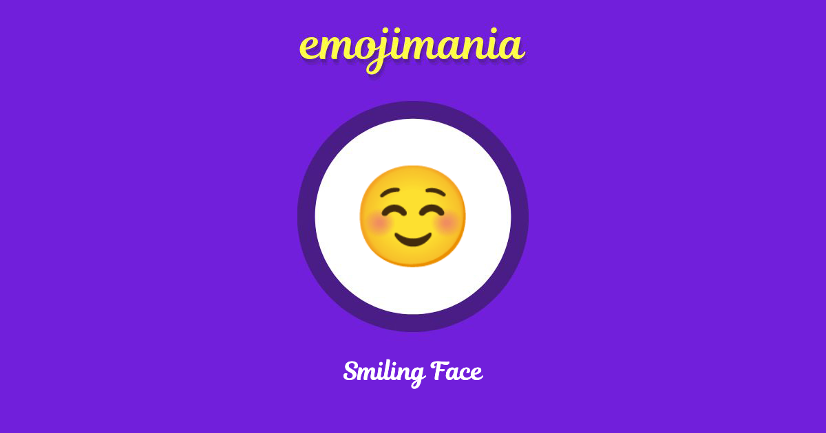 ☺ Smiling Face emoji Copy & Paste - Emojimania