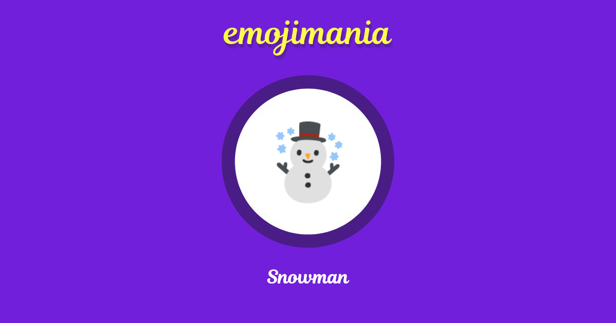☃ Snowman emoji Copy & Paste - Emojimania