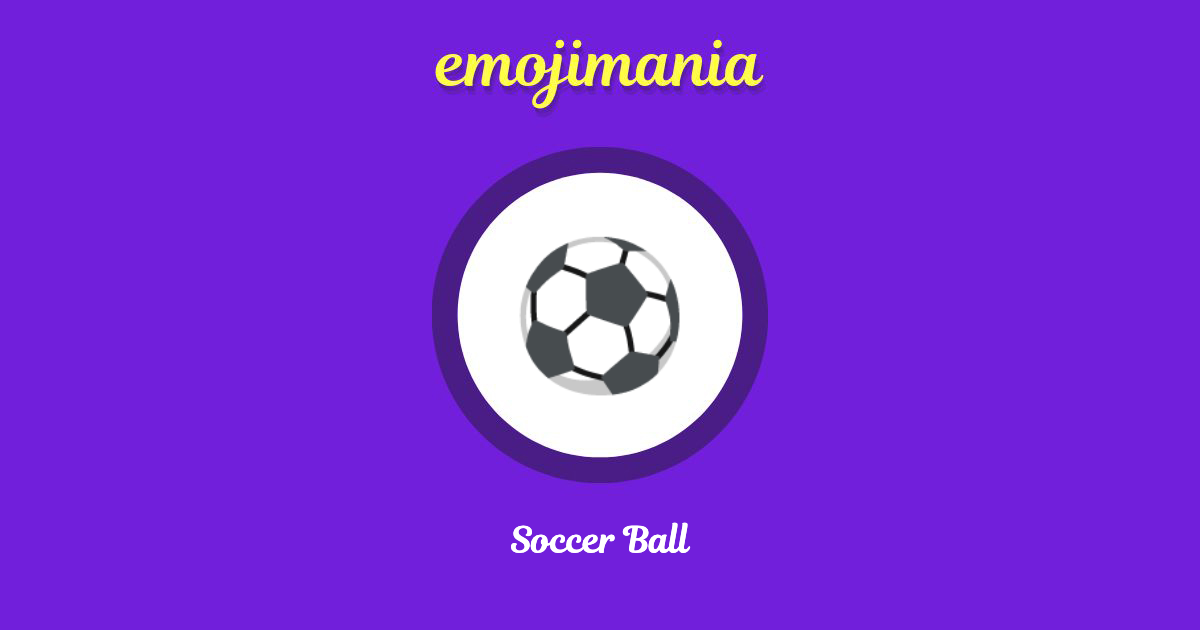 ⚽ Soccer Ball emoji Copy & Paste - Emojimania