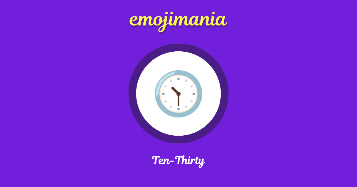 🕥 Ten-Thirty emoji Copy & Paste - Emojimania