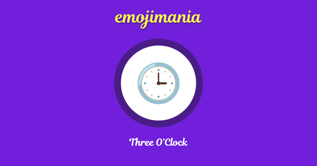 🕒 Three O’Clock emoji Copy & Paste - Emojimania