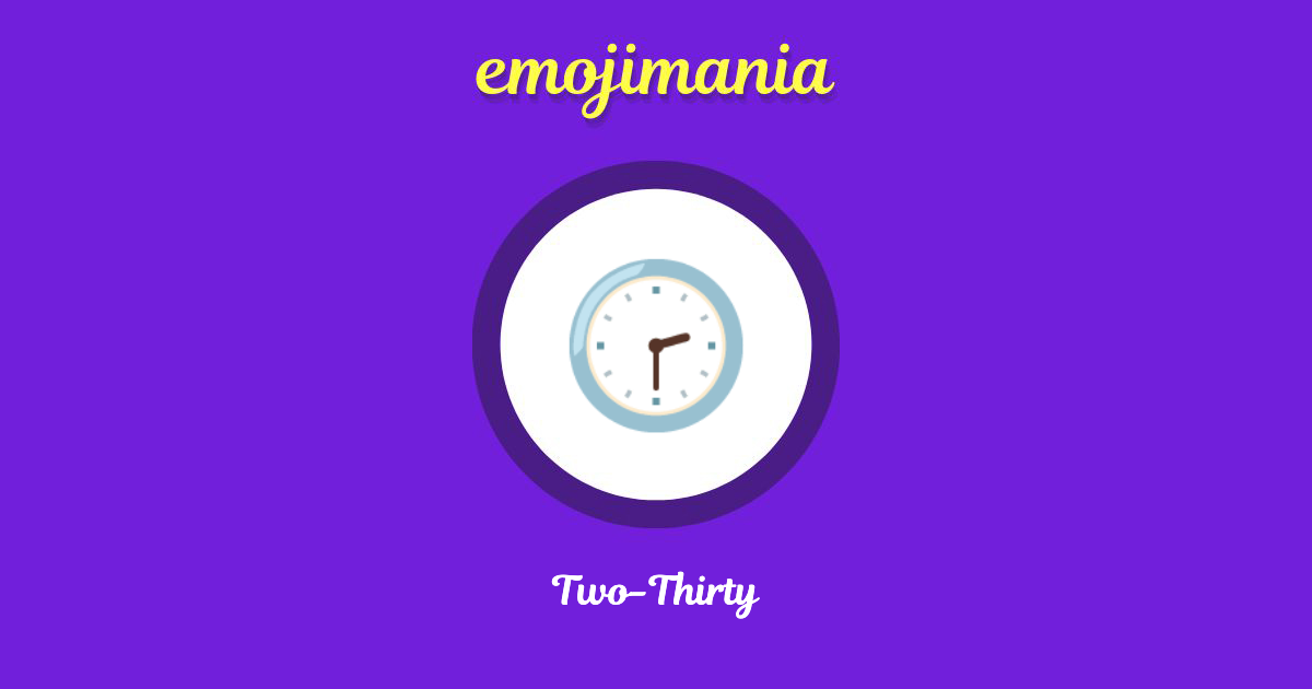🕝 Two-Thirty emoji Copy & Paste - Emojimania
