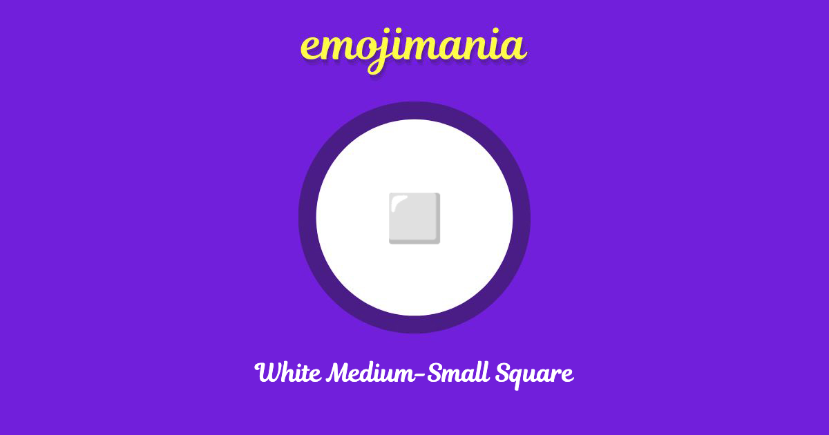 White Medium-Small Square emoji Copy & Paste - Emojimania
