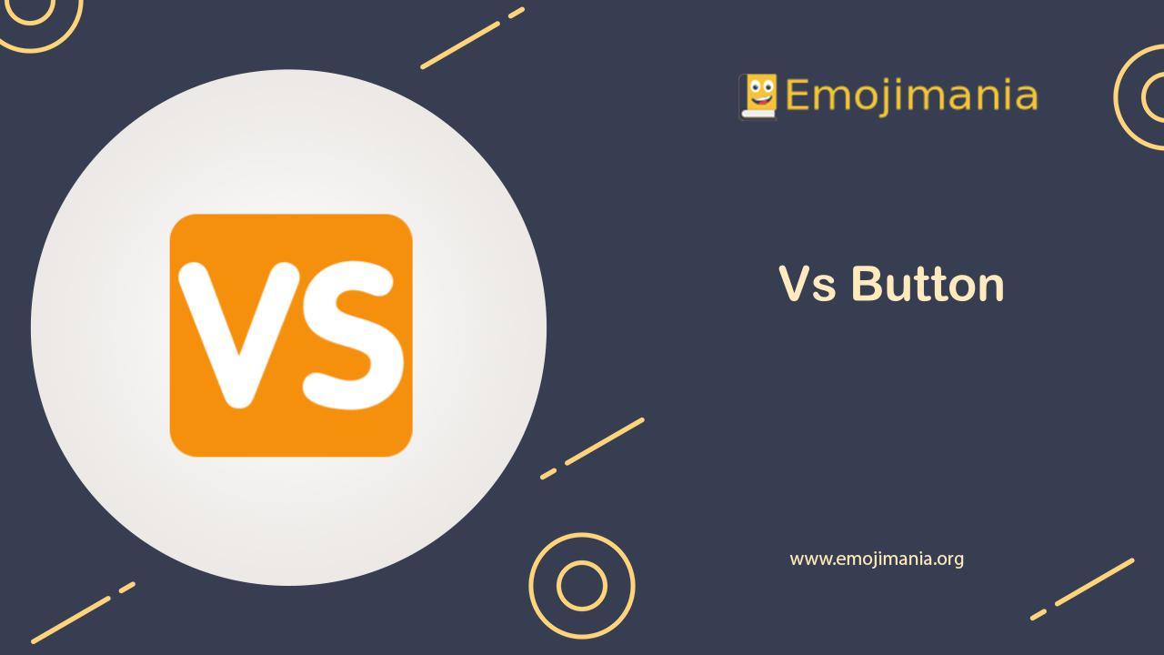 🆚 Meaning | Vs Button Emoji | Copy and Paste