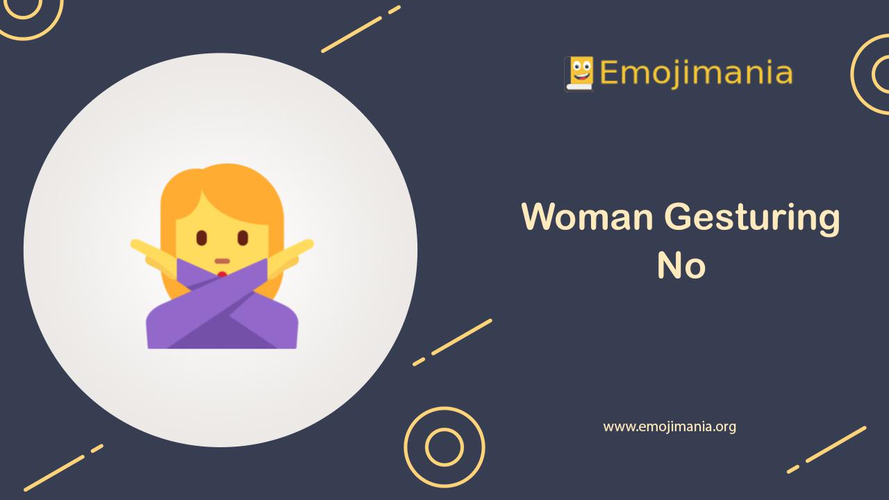 🙅‍♀️ Meaning | Woman Gesturing No Emoji | Copy and Paste