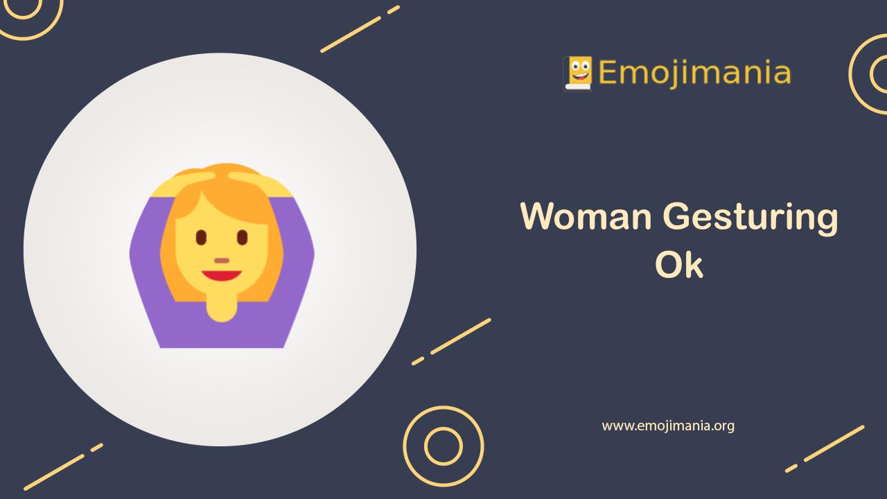 🙆‍♀️ Meaning | Woman Gesturing Ok Emoji | Copy and Paste