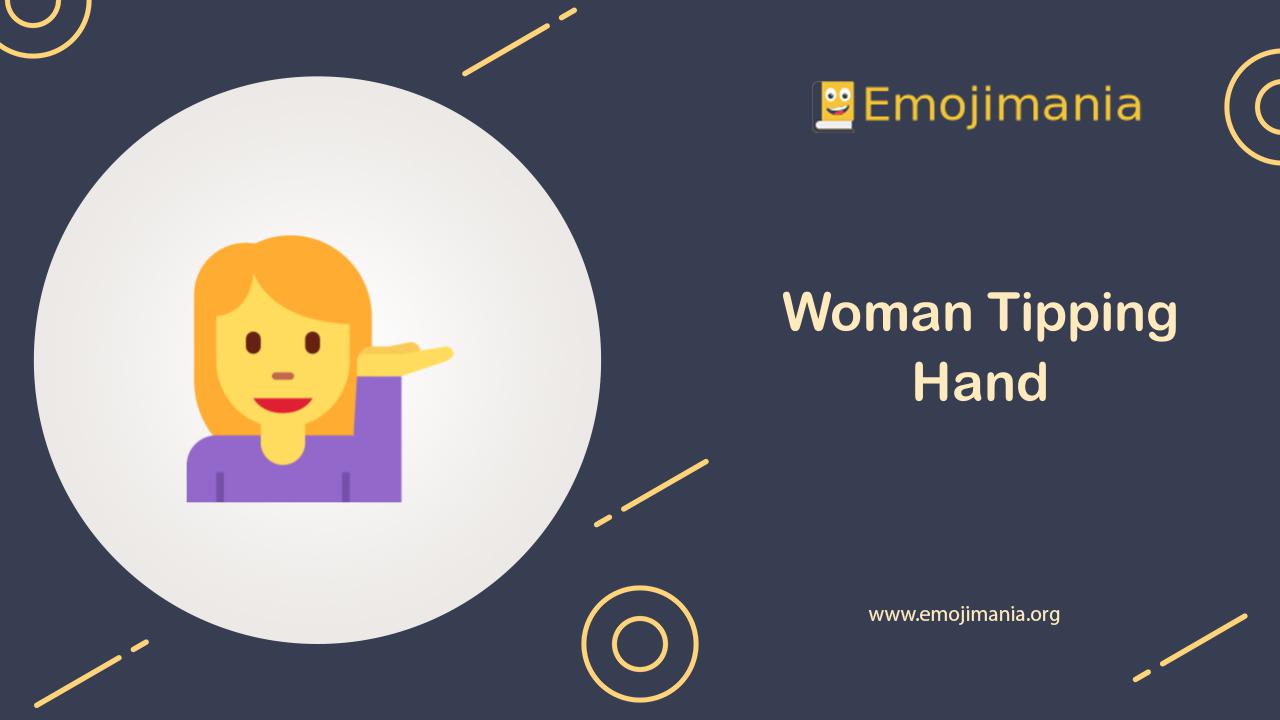 💁‍♀️ Meaning | Woman Tipping Hand Emoji | Copy and Paste
