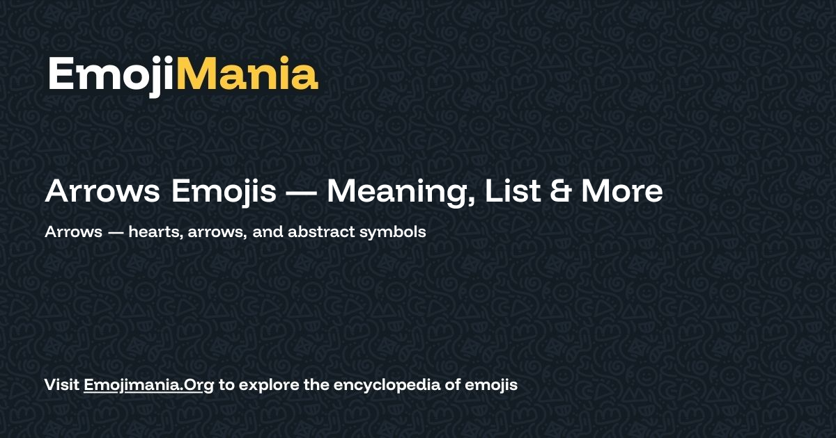 Arrows Emojis — Meaning, List & More - EmojiMania
