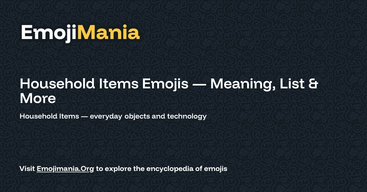 Household Items Emojis — Meaning, List & More - EmojiMania