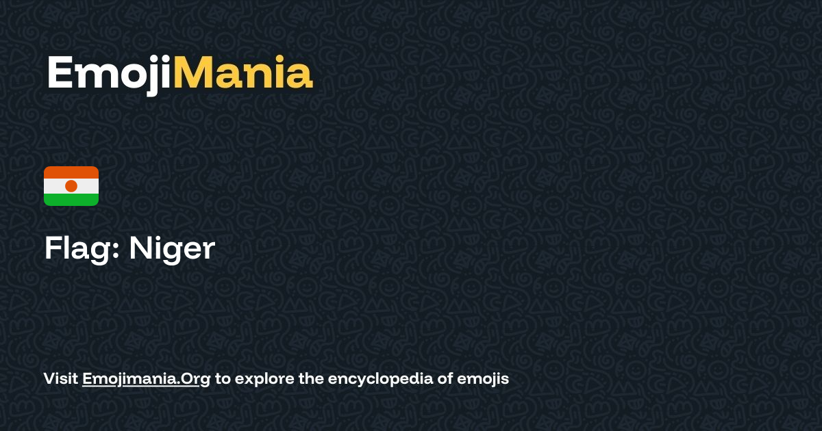 🇳🇪 Flag: Niger Meaning, Combos & Copy paste - EmojiMania