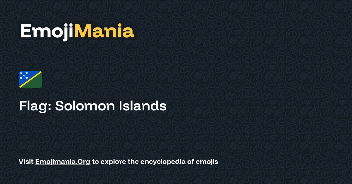 🇸🇧 Flag: Solomon Islands Meaning, Combos & Copy paste - EmojiMania