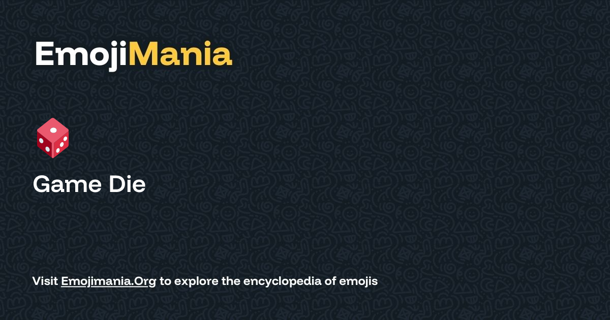 🎲 Game Die Meaning, Combos & Copy paste - EmojiMania
