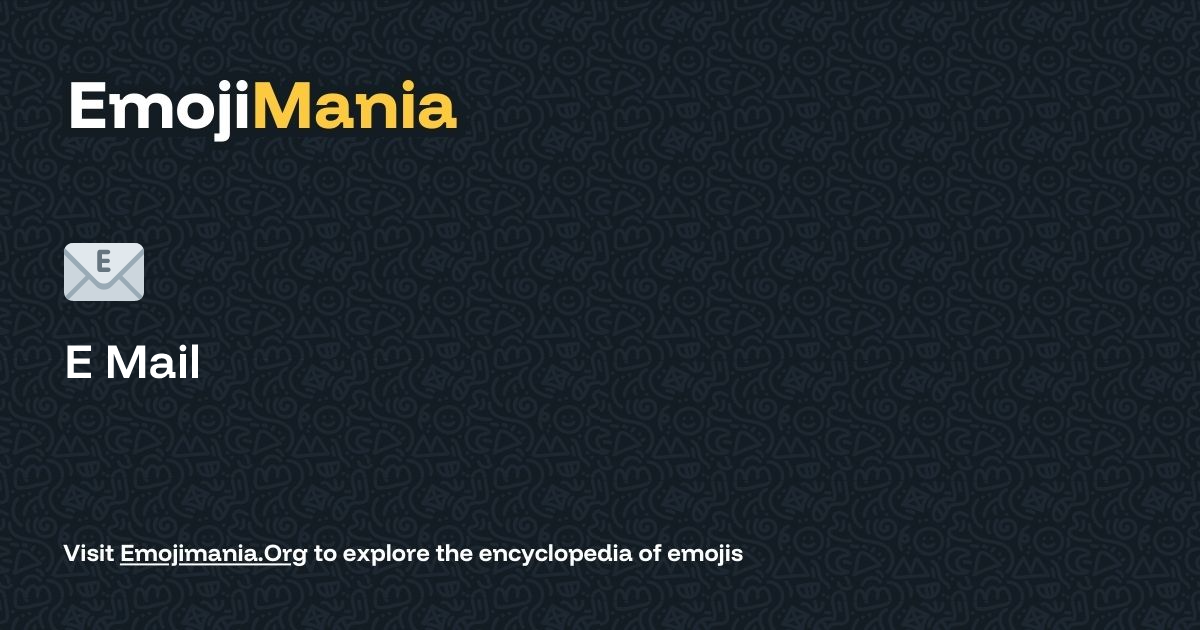 📧 E Mail Meaning, Combos & Copy paste - EmojiMania