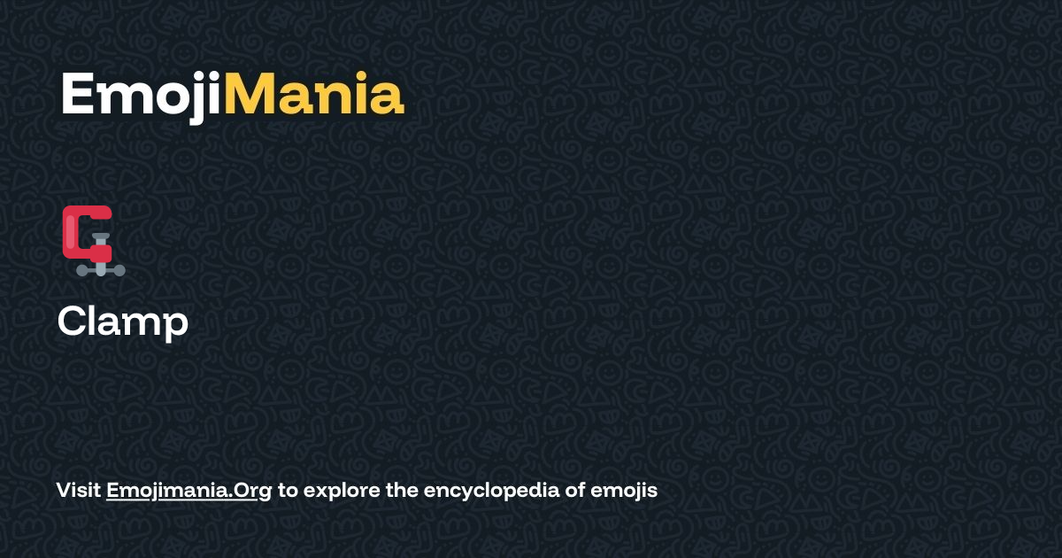 🗜️ Clamp Meaning, Combos & Copy paste - EmojiMania