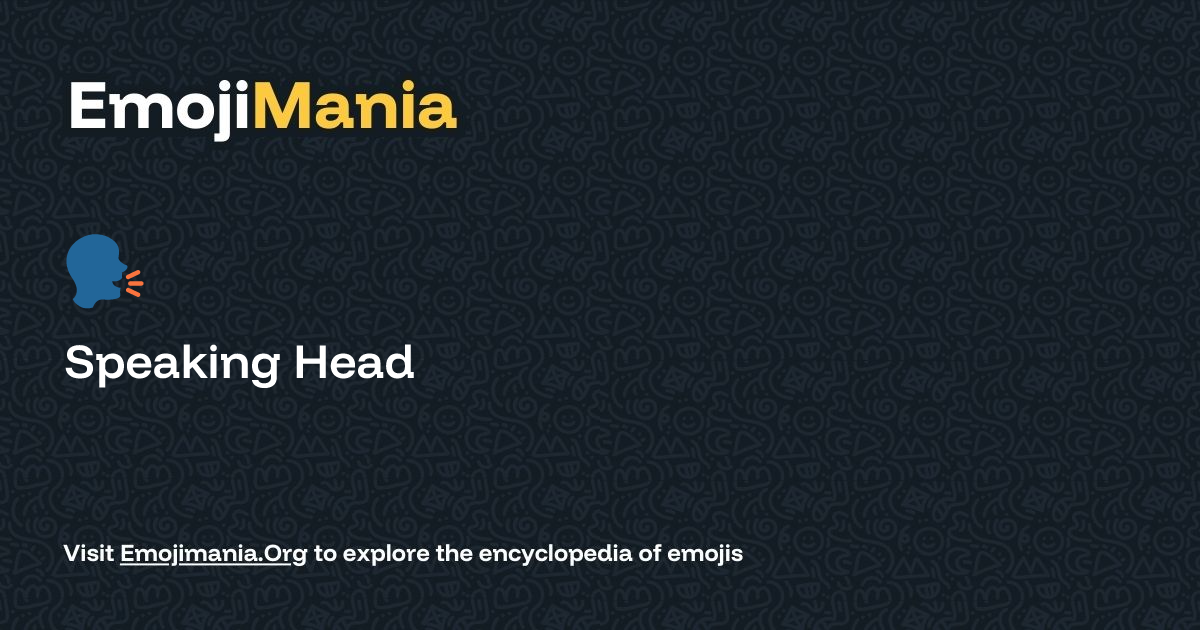 🗣️ Speaking Head Meaning, Combos & Copy paste - EmojiMania