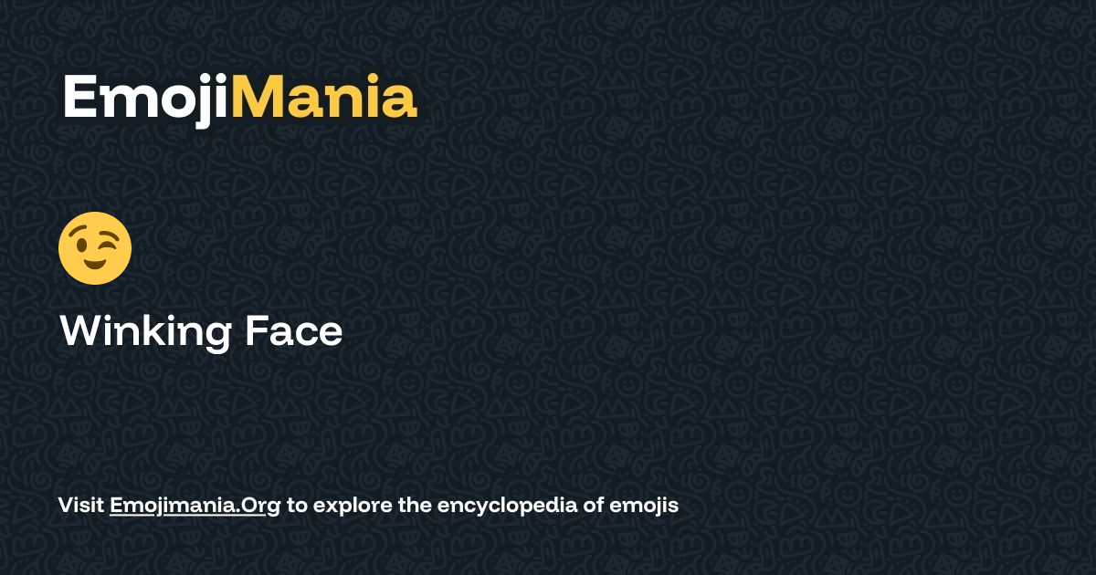 😉 Winking Face Meaning, Combos & Copy paste - EmojiMania