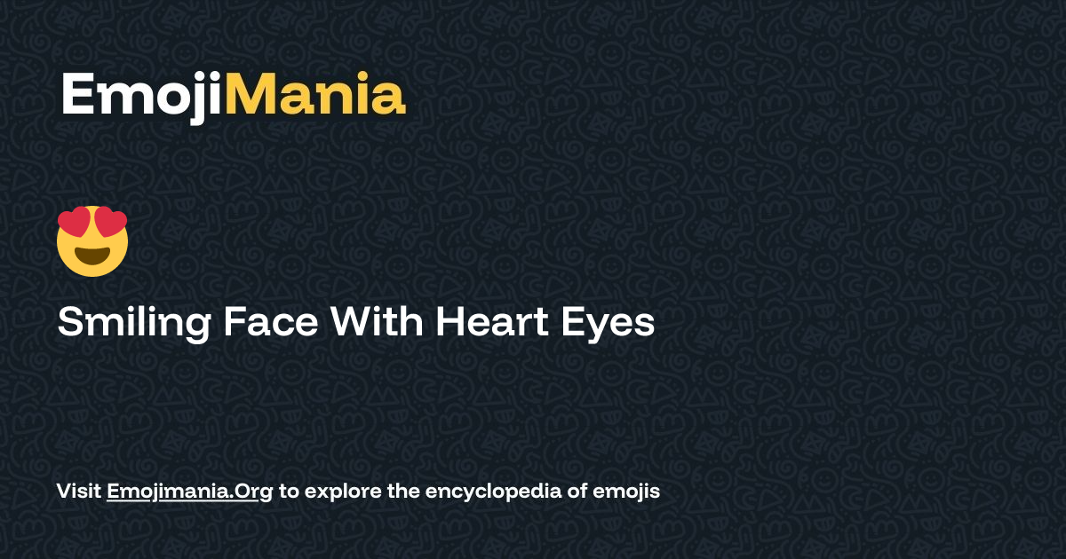 😍 Smiling Face With Heart Eyes Meaning, Combos & Copy paste - EmojiMania