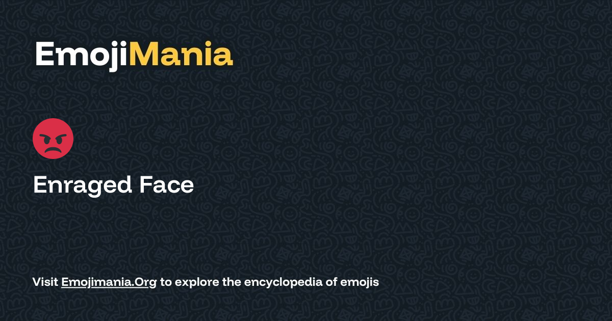 😡 Enraged Face Meaning, Combos & Copy paste - EmojiMania