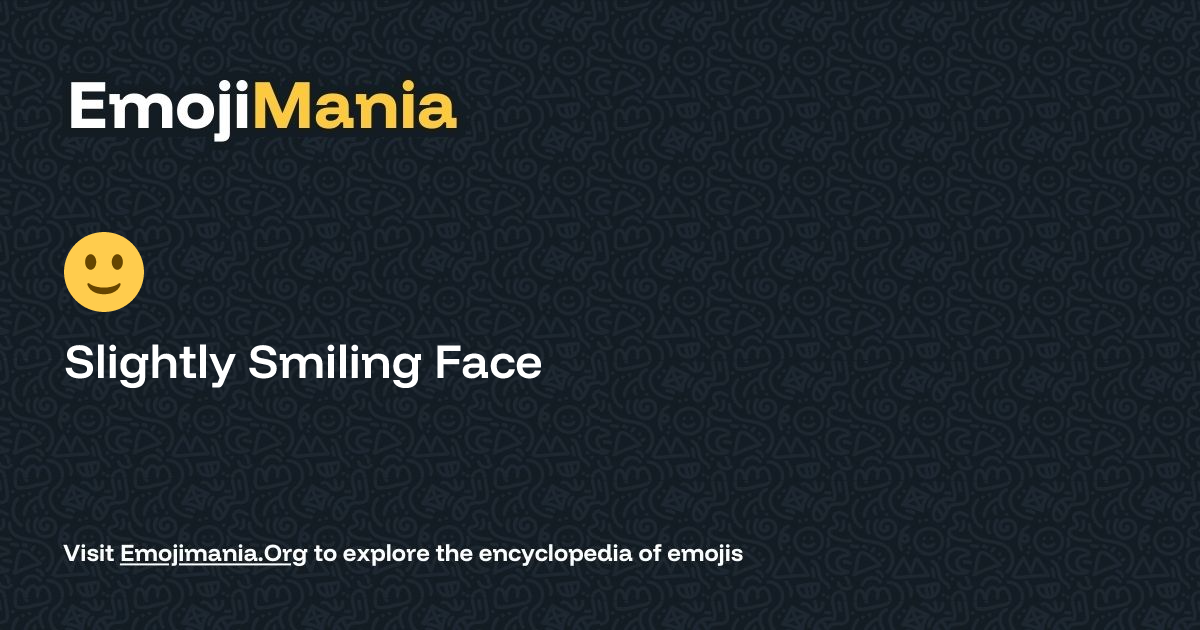 🙂 Slightly Smiling Face Meaning, Combos & Copy paste - EmojiMania