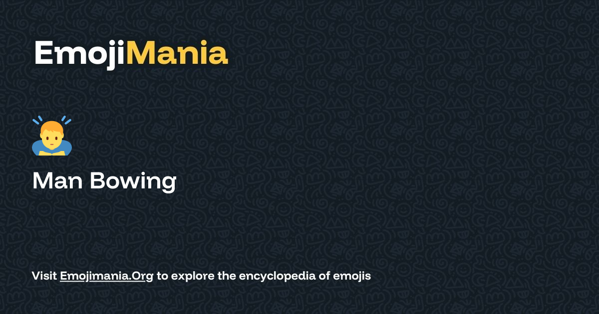 🙇‍♂️ Man Bowing Meaning, Combos & Copy paste - EmojiMania