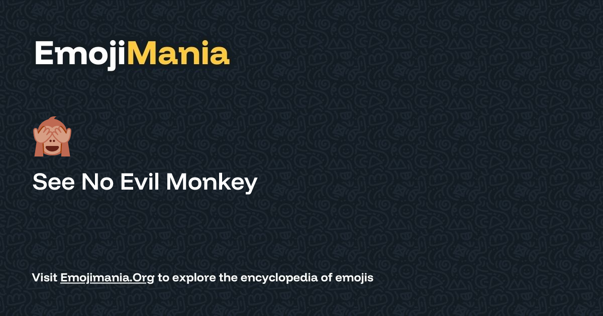 🙈 See No Evil Monkey Meaning, Combos & Copy paste - EmojiMania