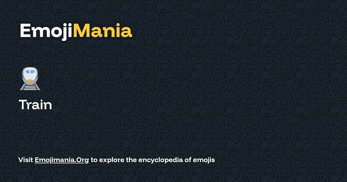 🚆 Train Meaning, Combos & Copy paste - EmojiMania