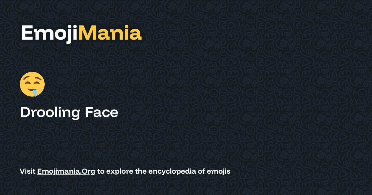 🤤 Drooling Face Meaning, Combos & Copy paste - EmojiMania