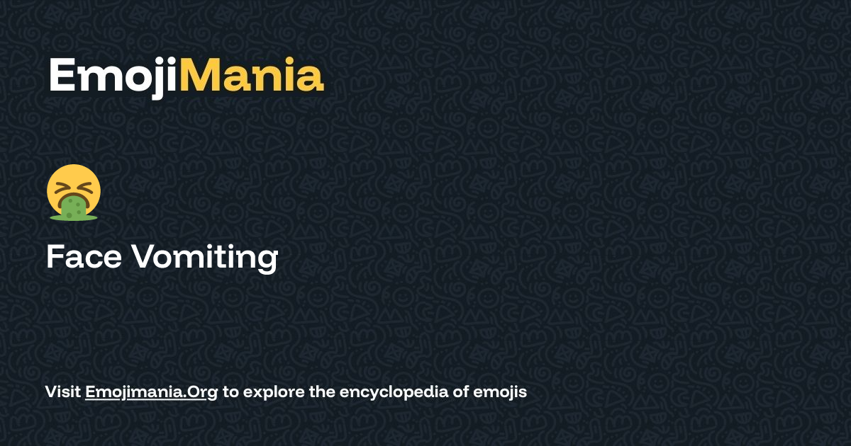 🤮 Face Vomiting Meaning, Combos & Copy paste - EmojiMania