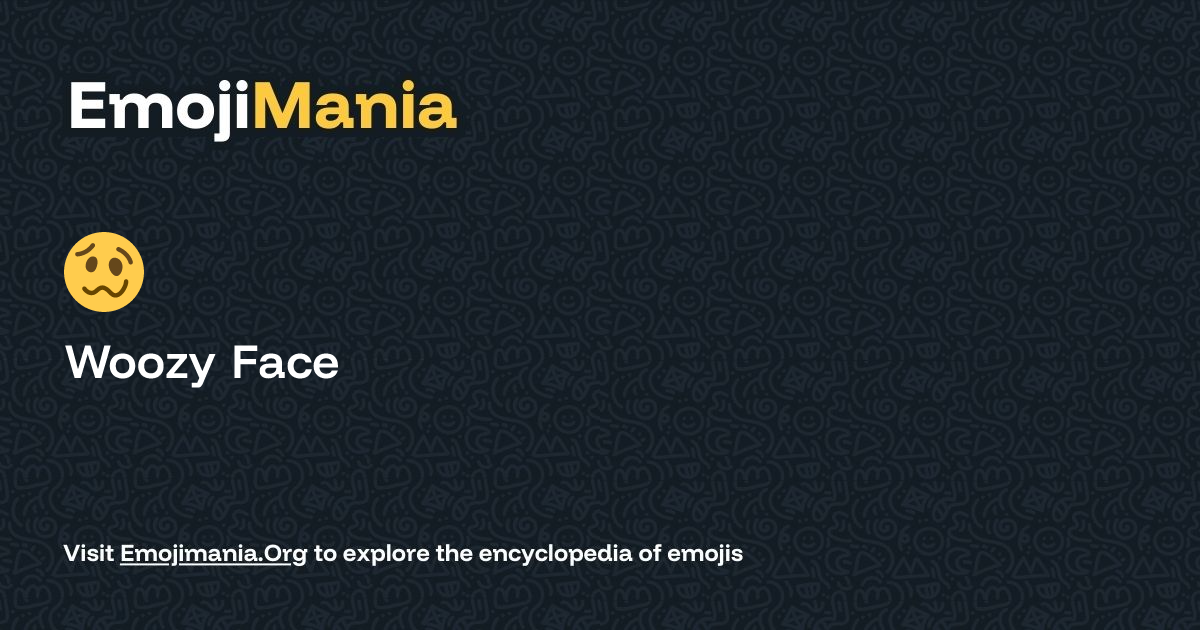 🥴 Woozy Face Meaning, Combos & Copy paste - EmojiMania